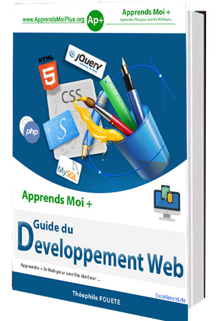 GUIDE DU DEVELOPPEMENBT WEB - Apprendre les Bases du Developpement Web ... GUIDE DU DEVELOPPEMENBT WEB - Apprendre les Bases du Developpement Web ...