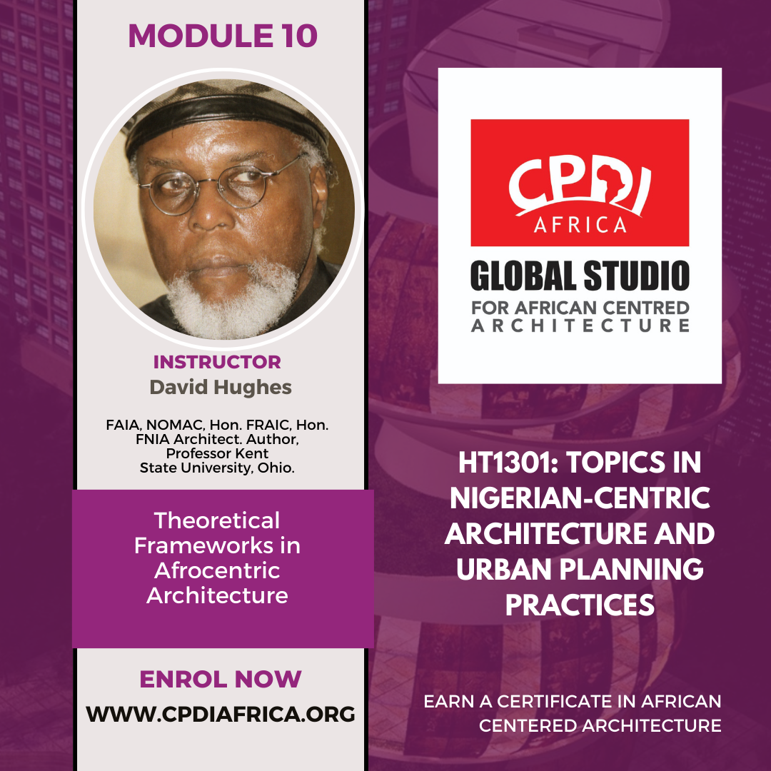 HT1301 Module Ten: Theoretical Frameworks in Afrocentric Architecture ...